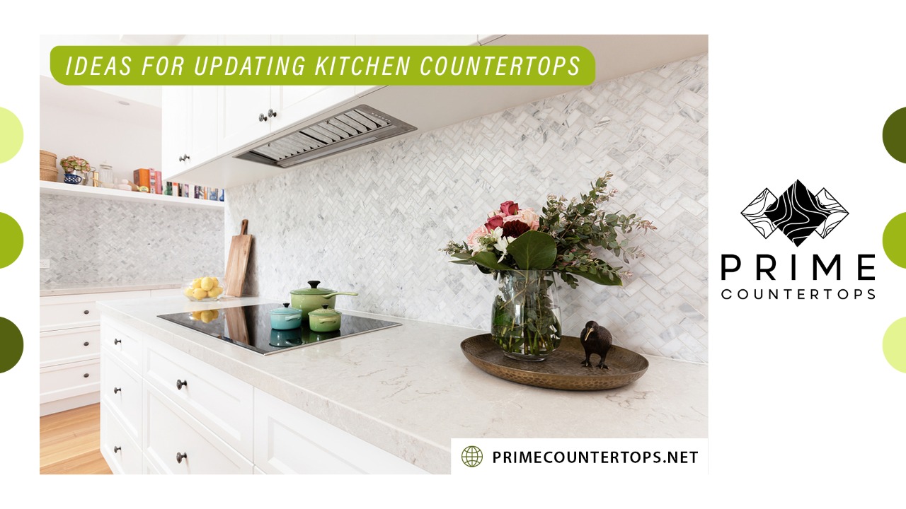Ideas for Updating Kitchen Countertops - Prime countertops